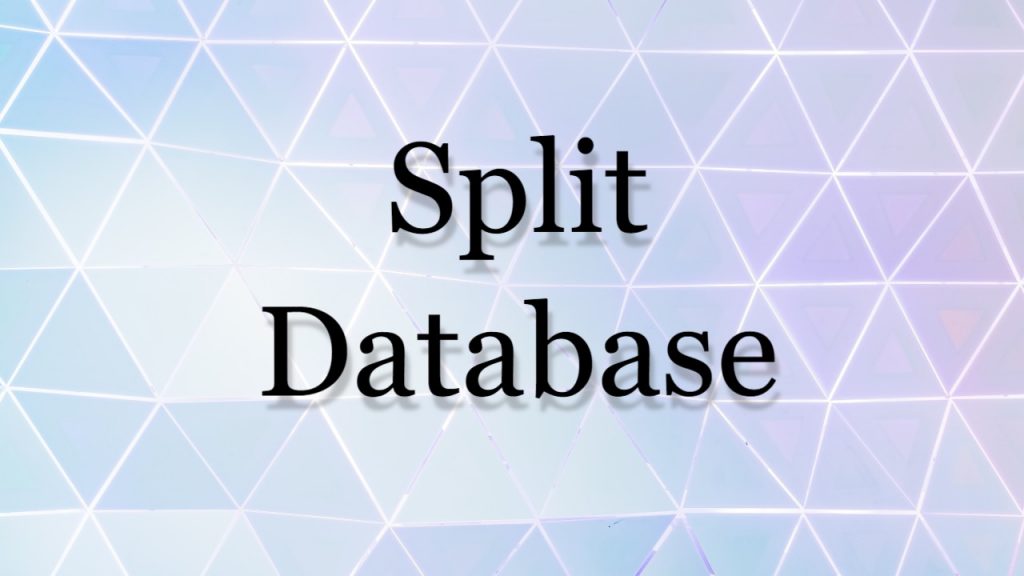 Split Database & Why it is Deprecated – Ashish Ranade
